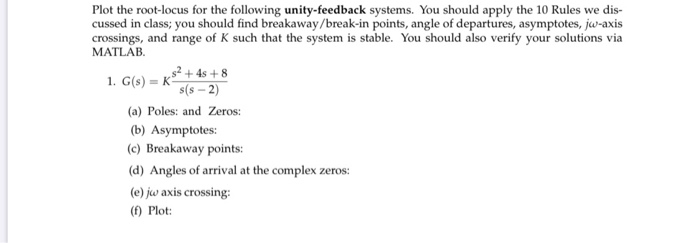 Solved Plot the root-locus for the following unity-feedback | Chegg.com