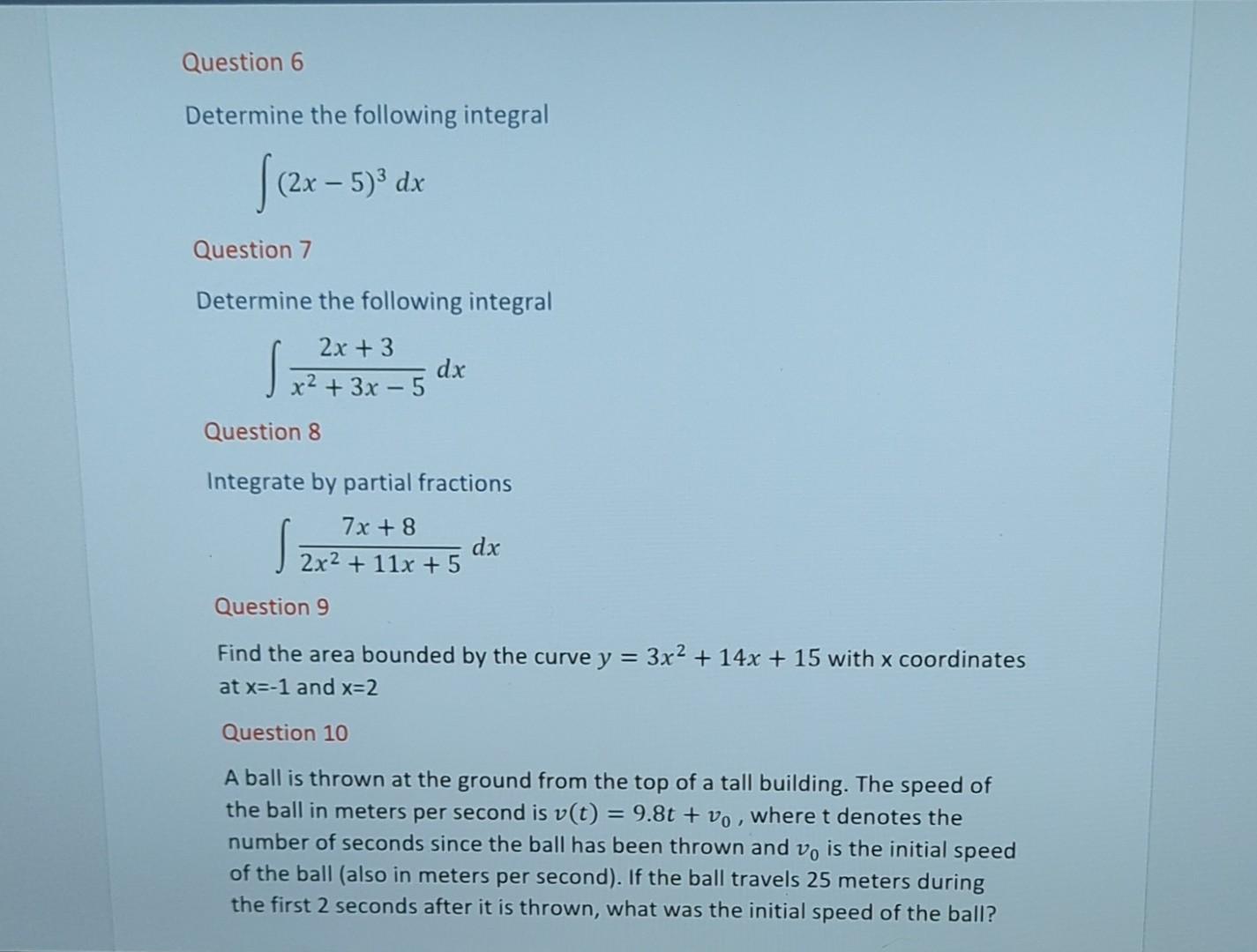 Solved Determine the following integral ∫(2x−5)3dx Question | Chegg.com