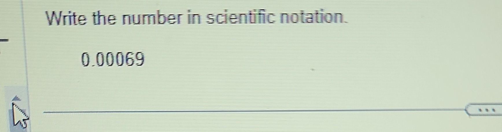 Solved Write the number in scientific notation. | Chegg.com