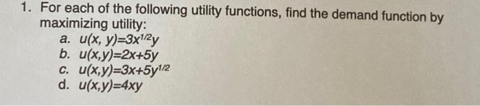 Solved 1. For each of the following utility functions, find | Chegg.com