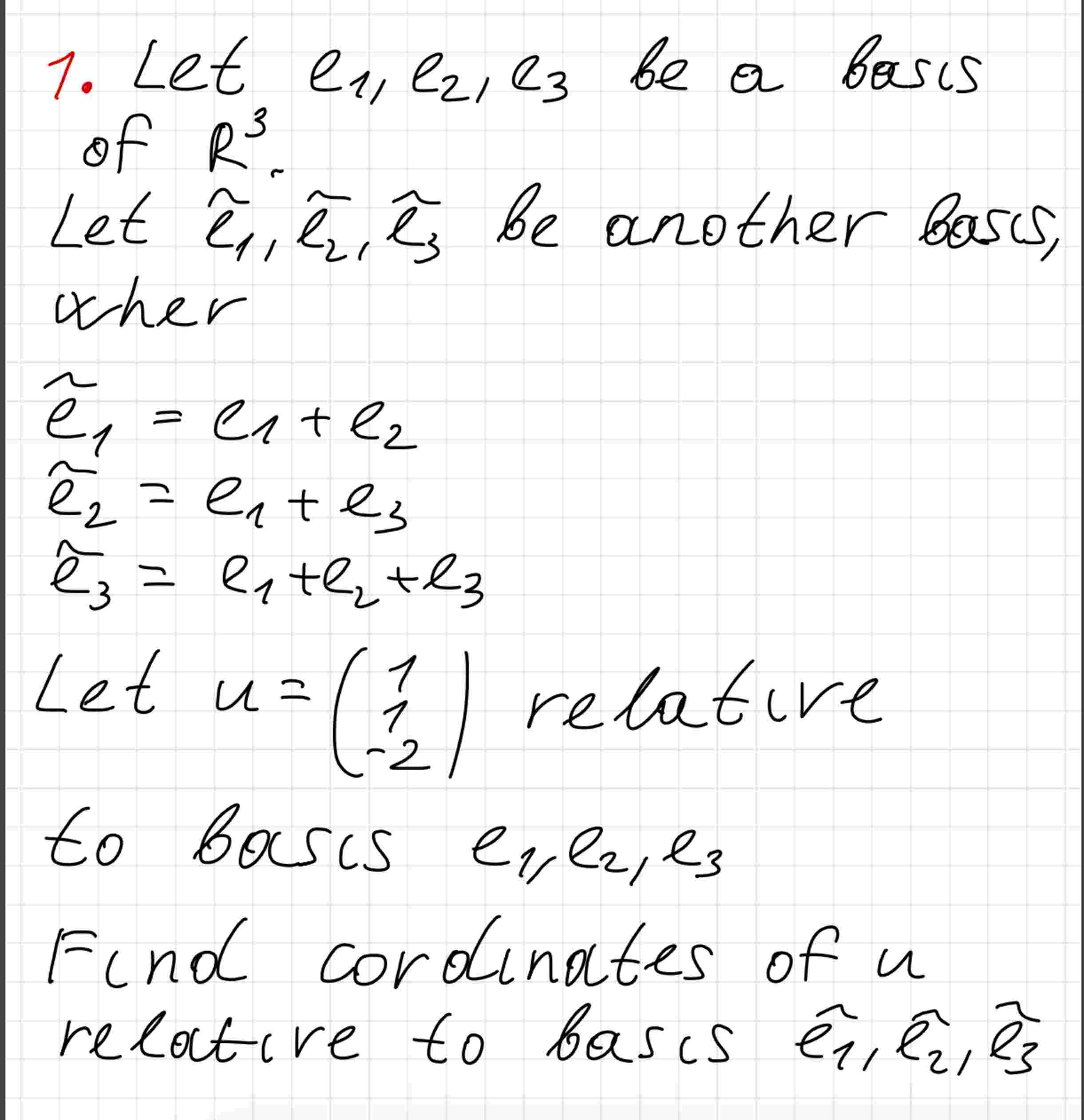 Solved Let e1,e2,e3 be ﻿a basisof R3.Let | Chegg.com
