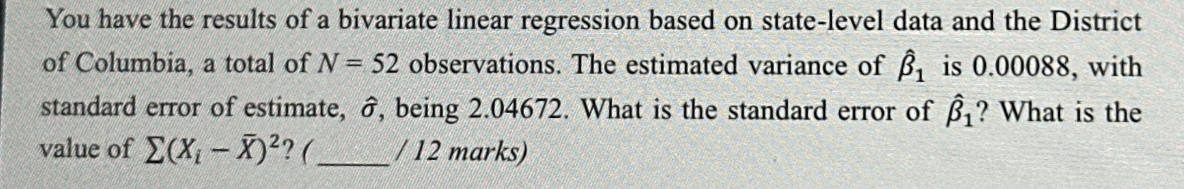 Solved You have the results of a bivariate linear regression | Chegg.com