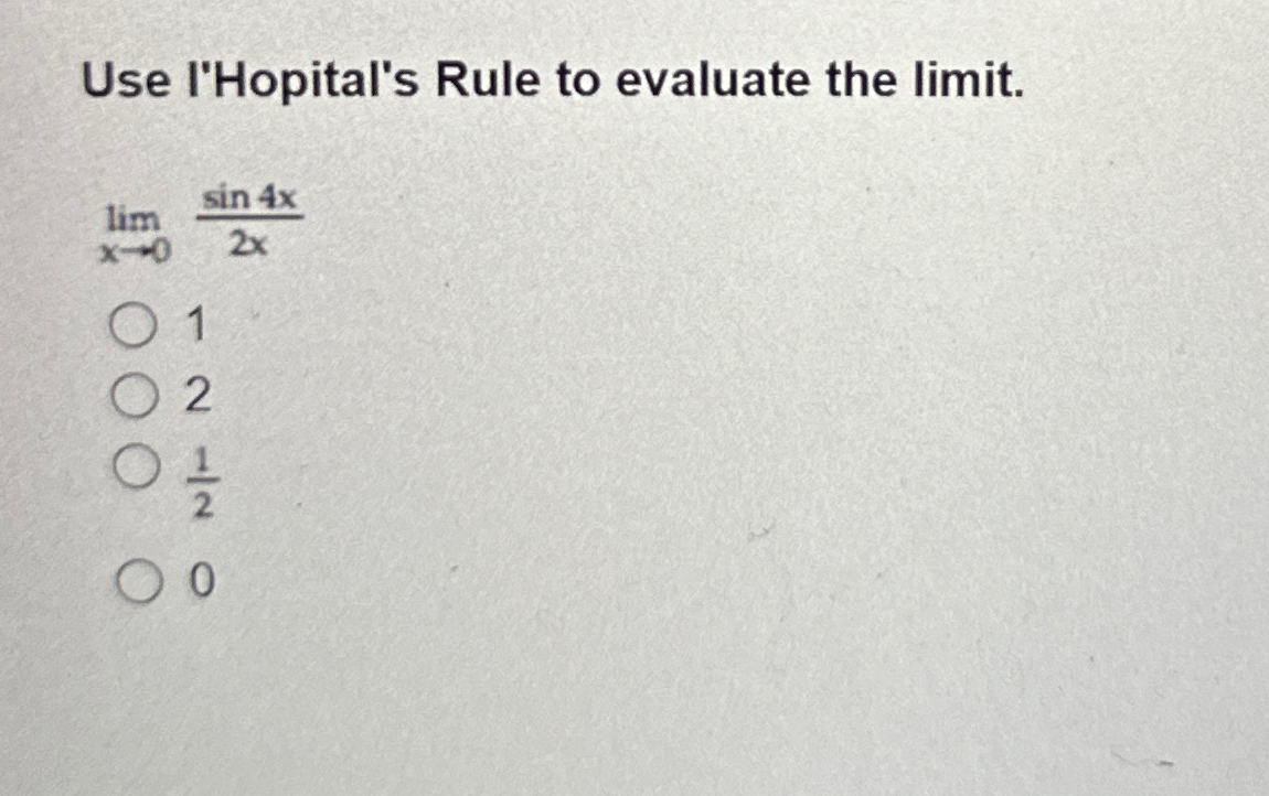 Solved Use l'Hopital's Rule to evaluate the | Chegg.com