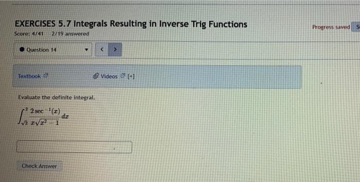 Solved EXERCISES 5.7 Integrals Resulting in Inverse Trig | Chegg.com