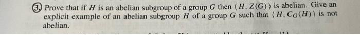 Solved 3. Prove that if H is an abelian subgroup of a group | Chegg.com