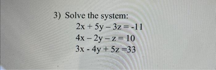 Solved 3) Solve the system: | Chegg.com