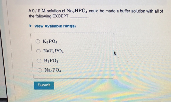 Solved A 0.10 M solution of Na2HPO4 could be made a buffer | Chegg.com