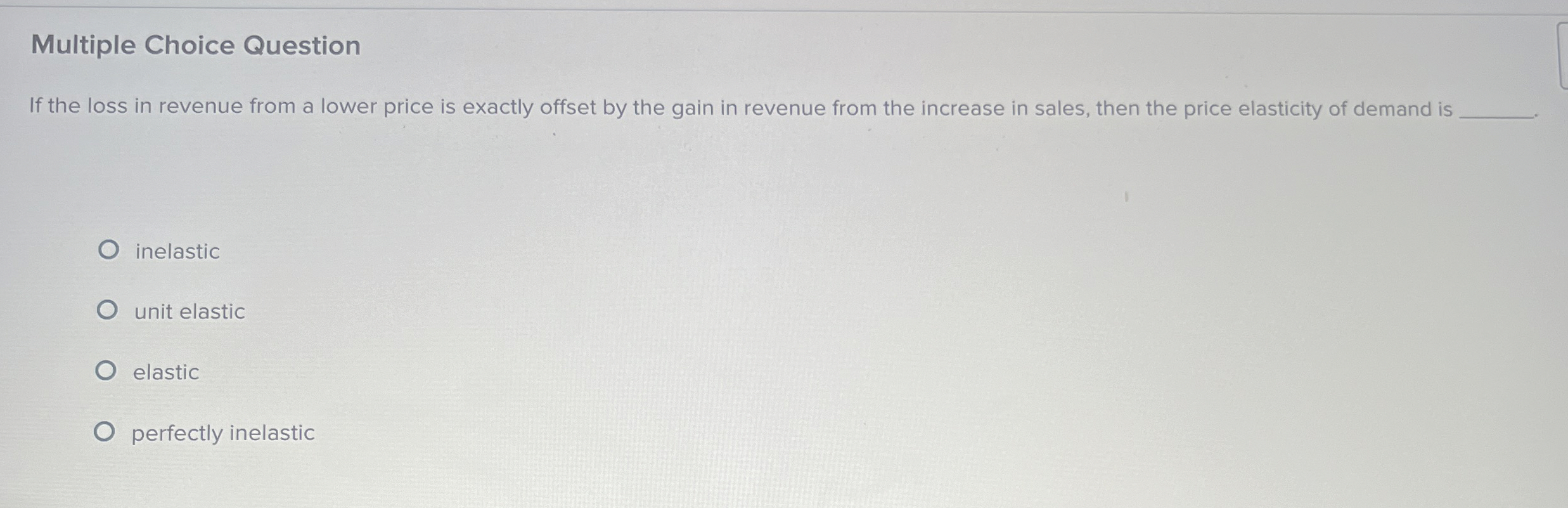 Solved Multiple Choice QuestionIf the loss in revenue from a | Chegg.com