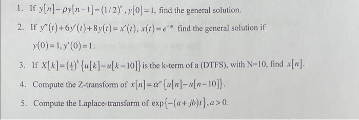 Solved 1. If y[n]−ρy[n−1]=(1/2)n,y[0]=1, find the general | Chegg.com