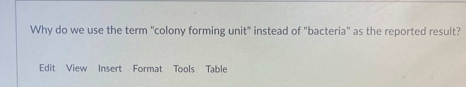 Solved Why do we use the term "colony forming unit" instead | Chegg.com