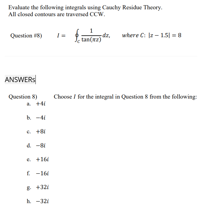 Solved Question 8)Choose I for the integral in Question 8 | Chegg.com