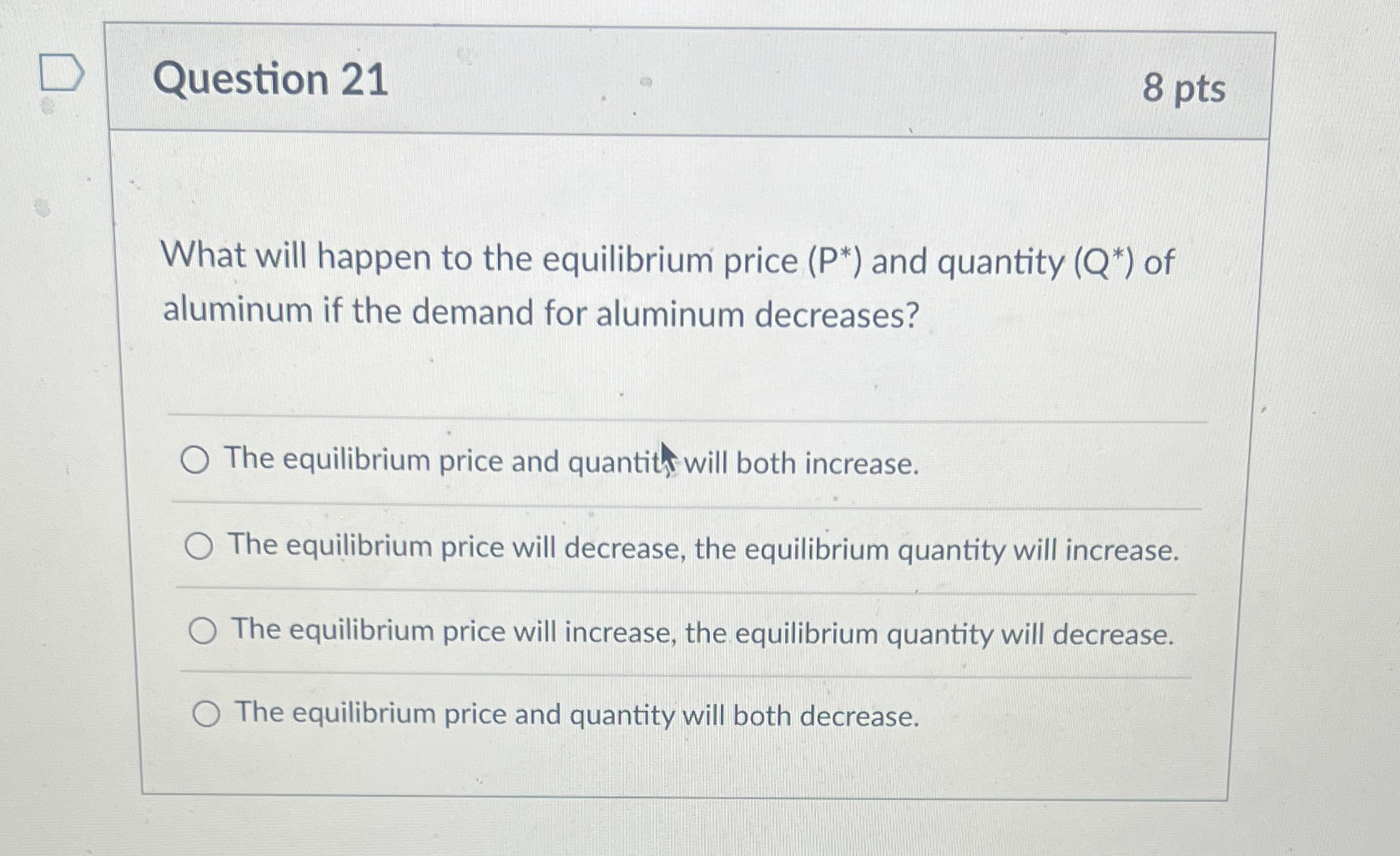 Solved Question 218ptsWhat will happen to the equilibrium | Chegg.com