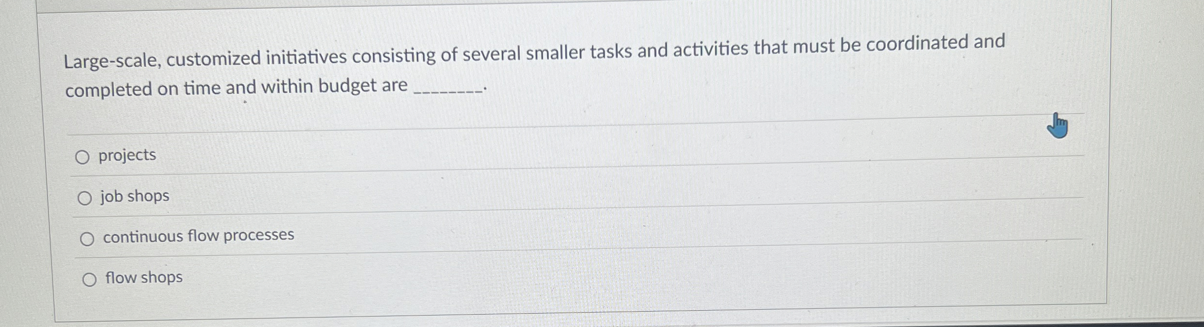 Solved Large-scale, customized initiatives consisting of | Chegg.com