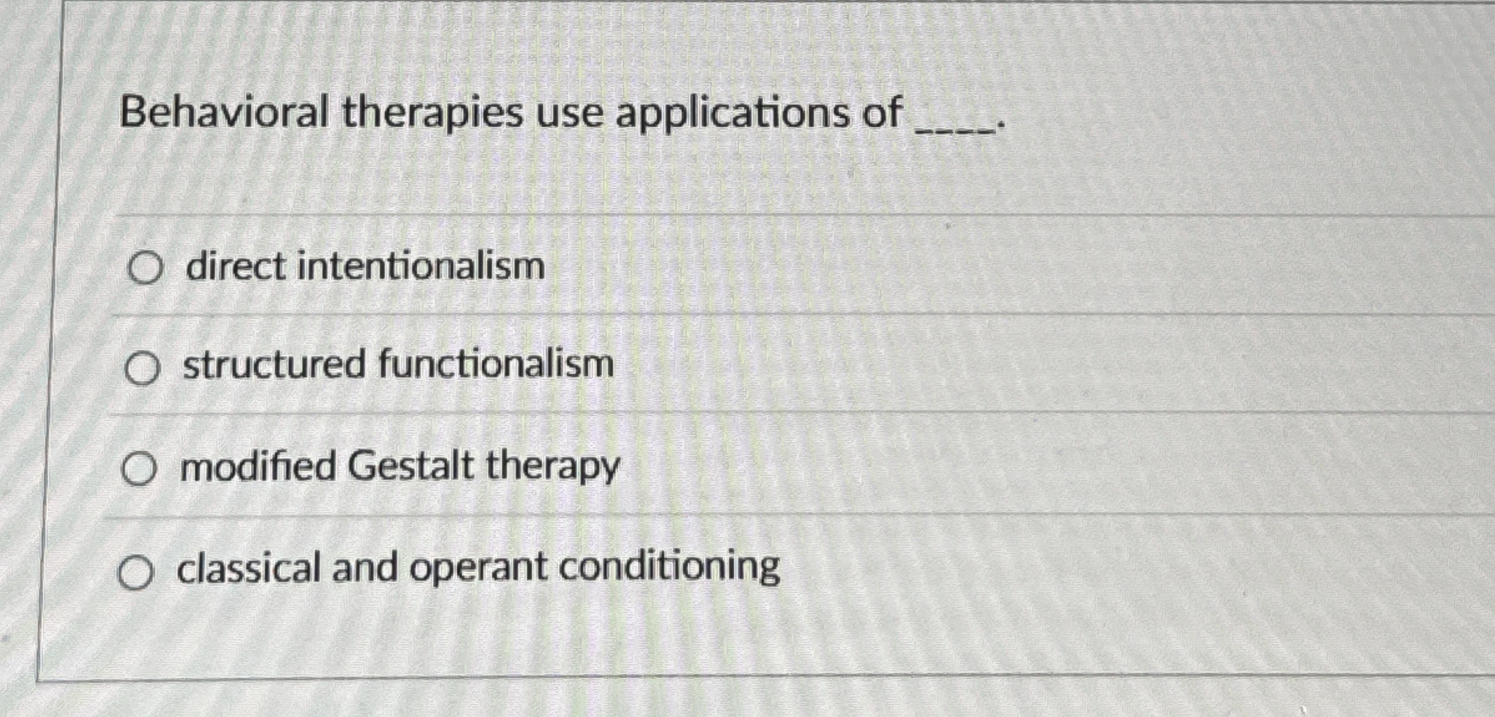 Solved Behavioral therapies use applications of q,direct | Chegg.com