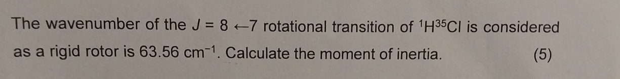 Solved The wavenumber of the J=8larr7 ﻿rotational transition | Chegg.com