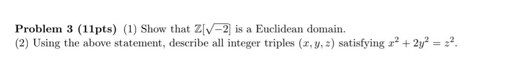 Problem 3 (11pts) (1) ﻿Show that Z[-22] ﻿is a | Chegg.com