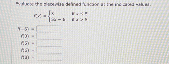Solved Evaluate the piecewise defined function at the | Chegg.com