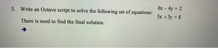 Solved 3 Write An Octave Script To Solve The Following Set 7682