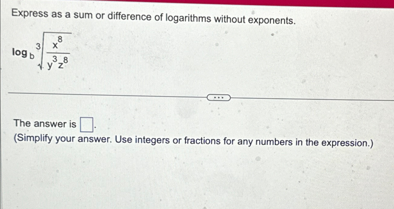 Solved Express as a sum or difference of logarithms without | Chegg.com