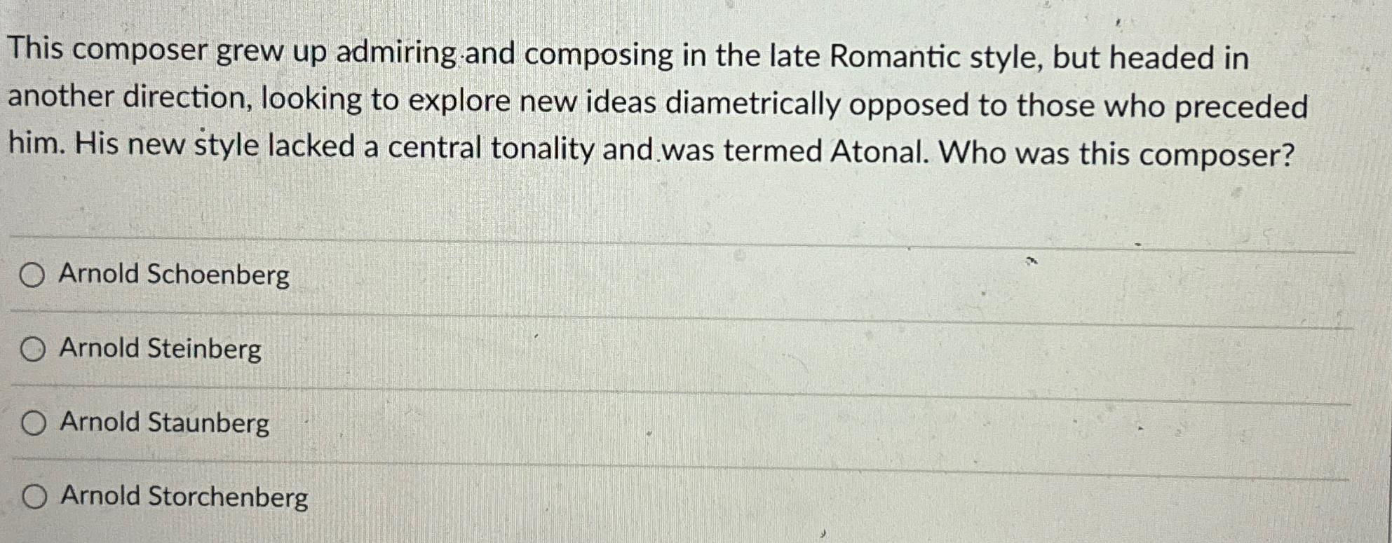 Solved This composer grew up admiring and composing in the | Chegg.com
