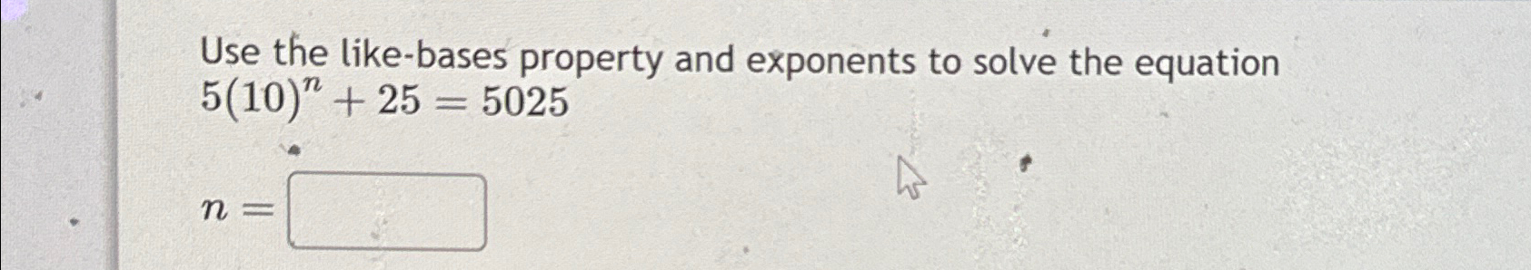 Solved Use the like-bases property and exponents to solve | Chegg.com