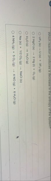 Solved Which reaction produces a decrease in the entropy of | Chegg.com