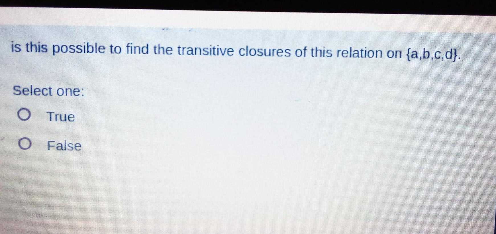 Solved Is this possible to find the transitive closures of | Chegg.com