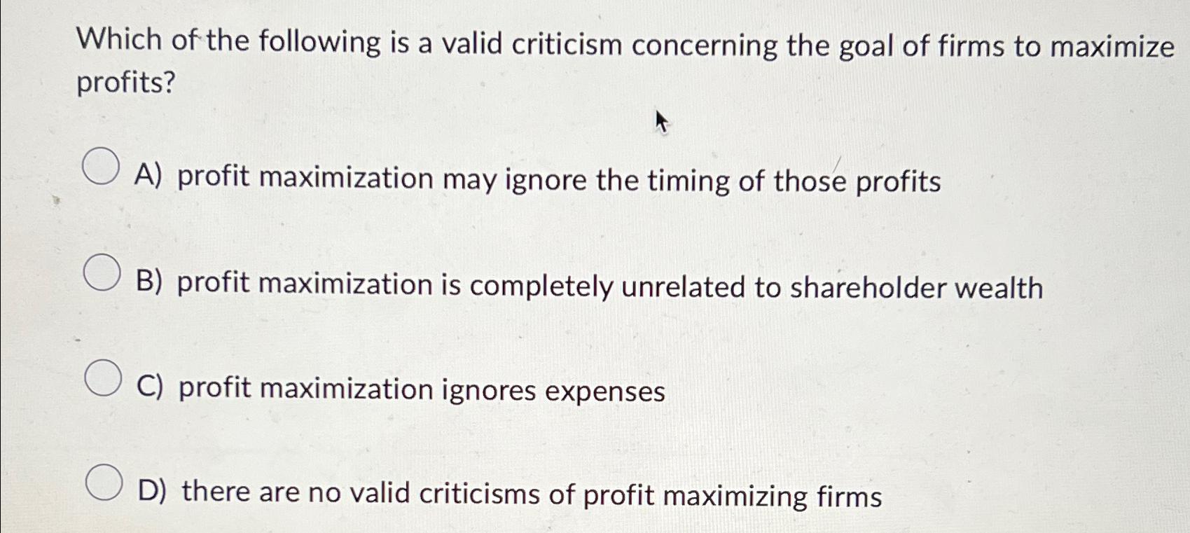 Solved Which of the following is a valid criticism | Chegg.com