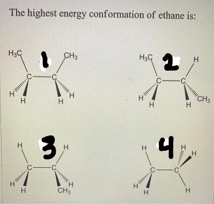 Solved The highest energy conformation of ethane is: H3C CH3 | Chegg.com