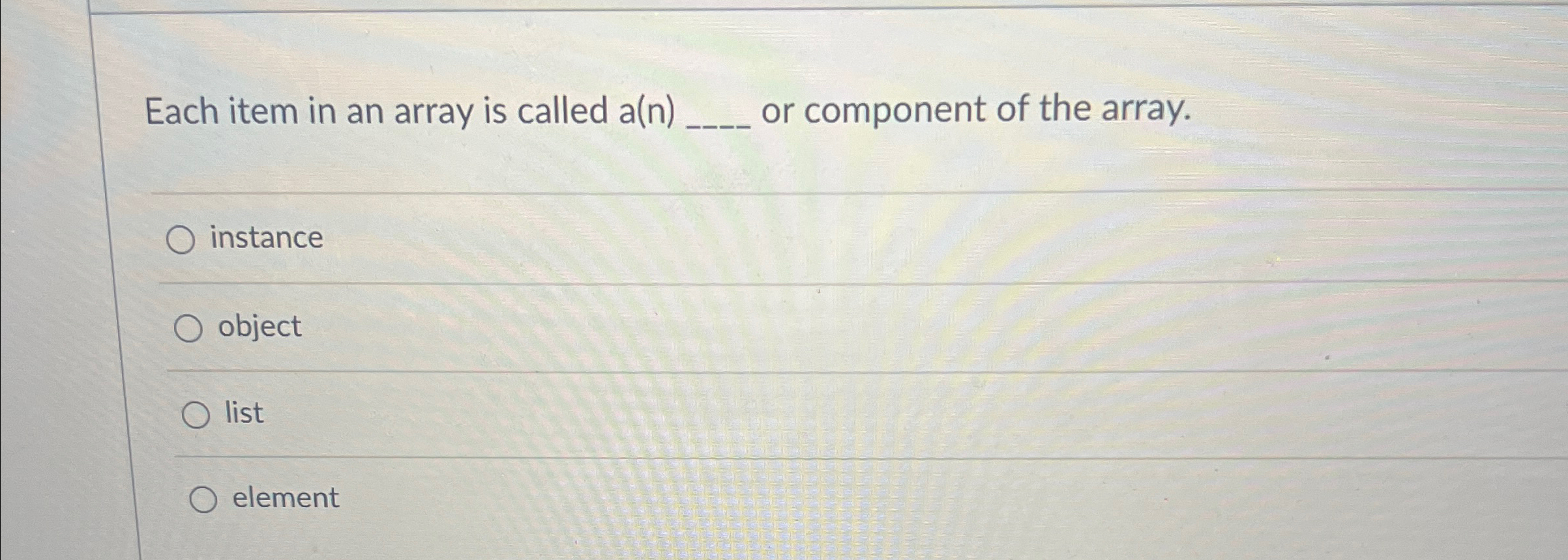 Solved Each item in an array is called a(n) q, ﻿or component | Chegg.com