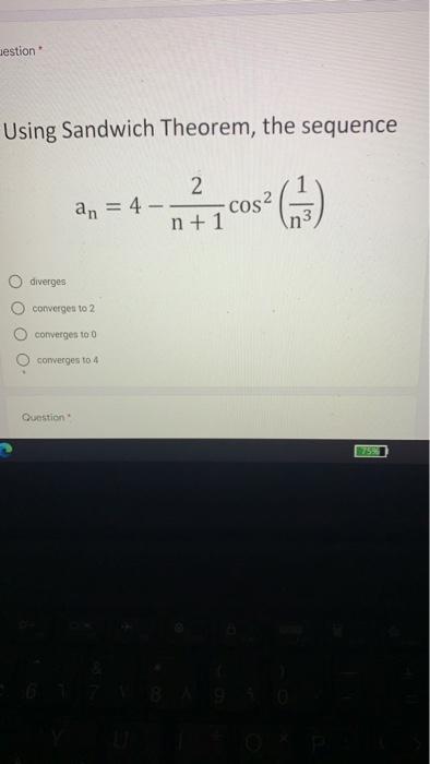 Solved Gestion Using Sandwich Theorem, the sequence an = 4 n | Chegg.com