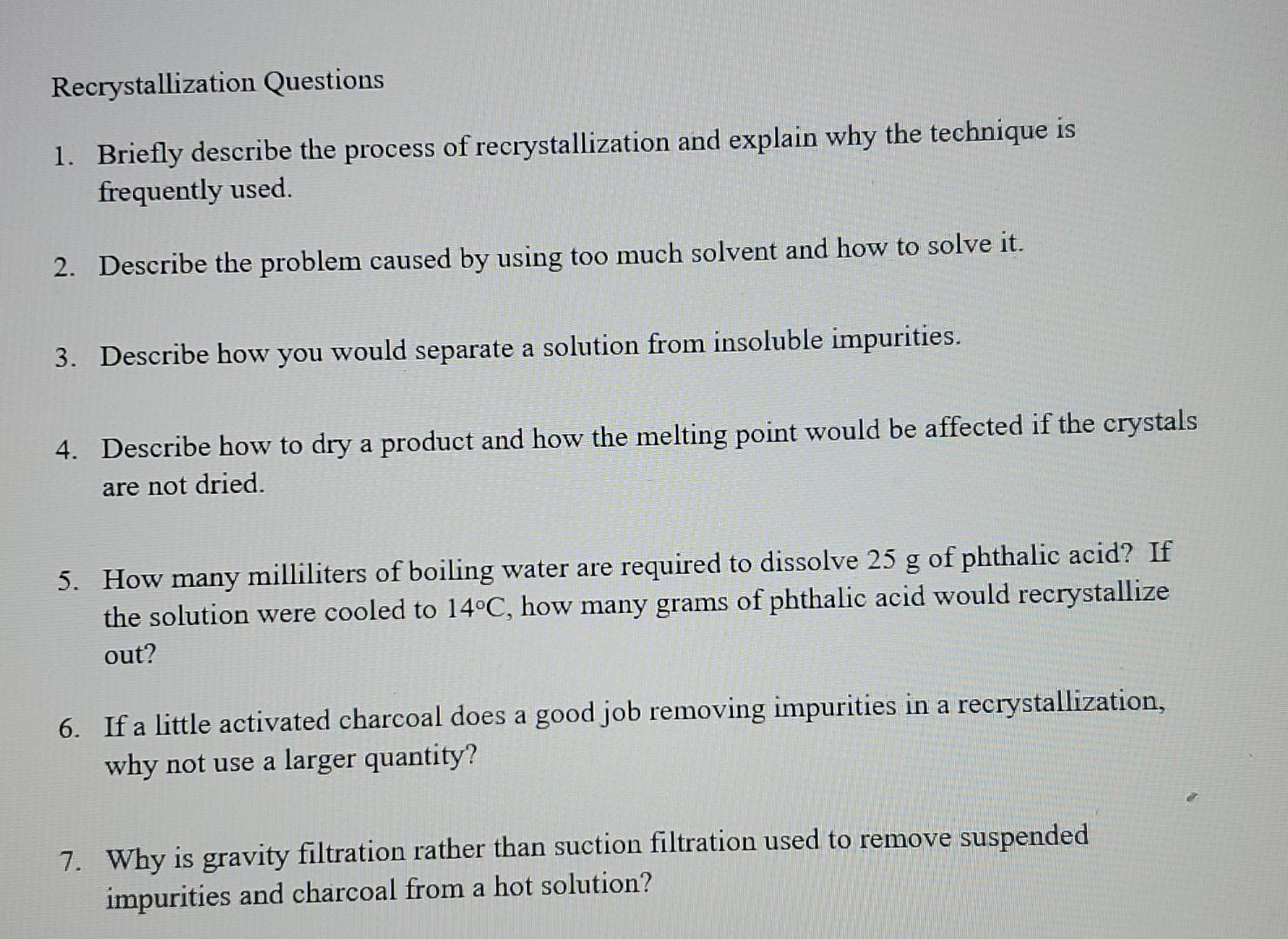 Solved Recrystallization Questions 1 Briefly Describe The