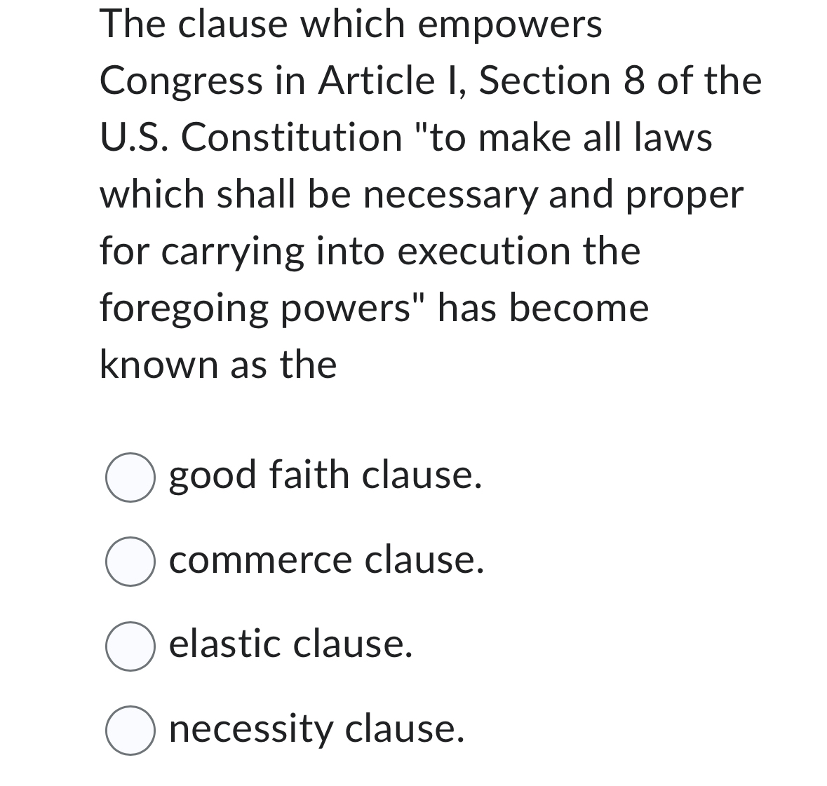 Solved The clause which empowersCongress in Article I, | Chegg.com