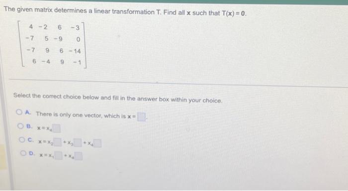 Solved The given matrix determines a linear transformation | Chegg.com
