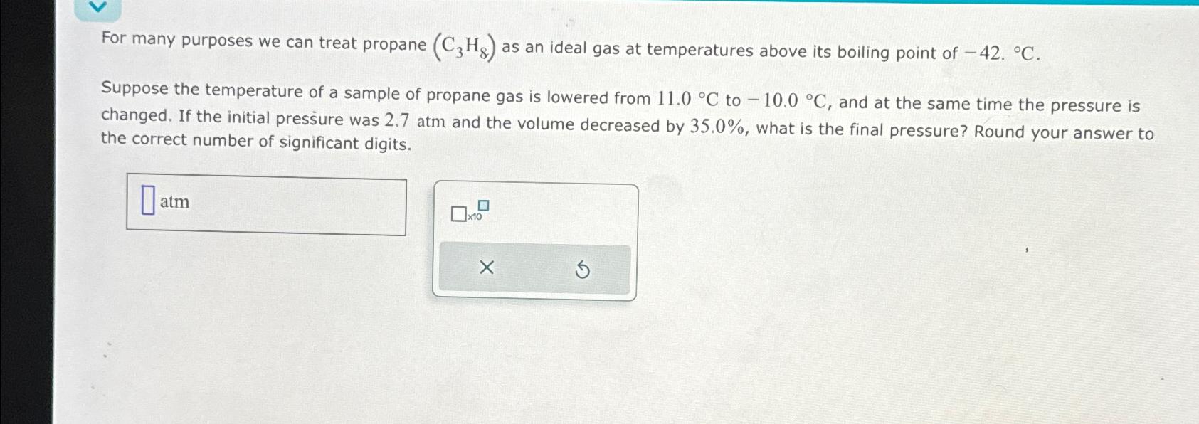 Solved For many purposes we can treat propane (C3H8) ﻿as an | Chegg.com