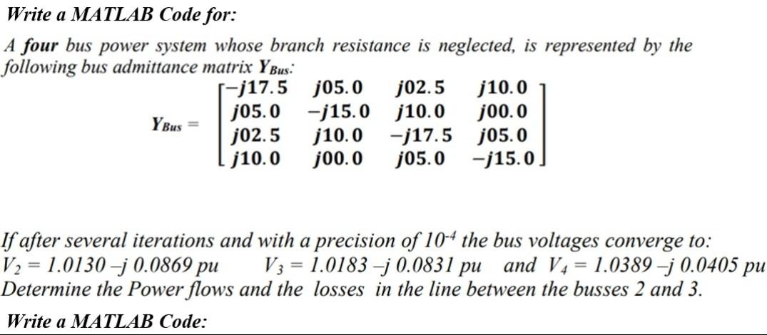 Solved Write a MATLAB Code for: A four bus power system | Chegg.com