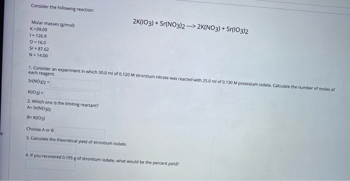 Solved Consider the following reaction: 2K(103) + Sr(NO3)2 | Chegg.com