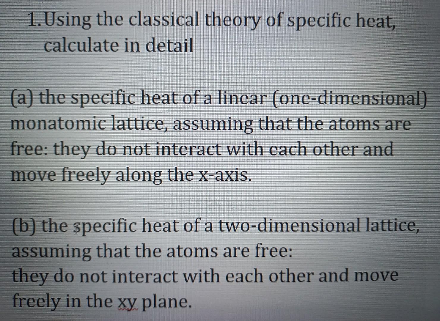Solved 1. Using the classical theory of specific heat, | Chegg.com