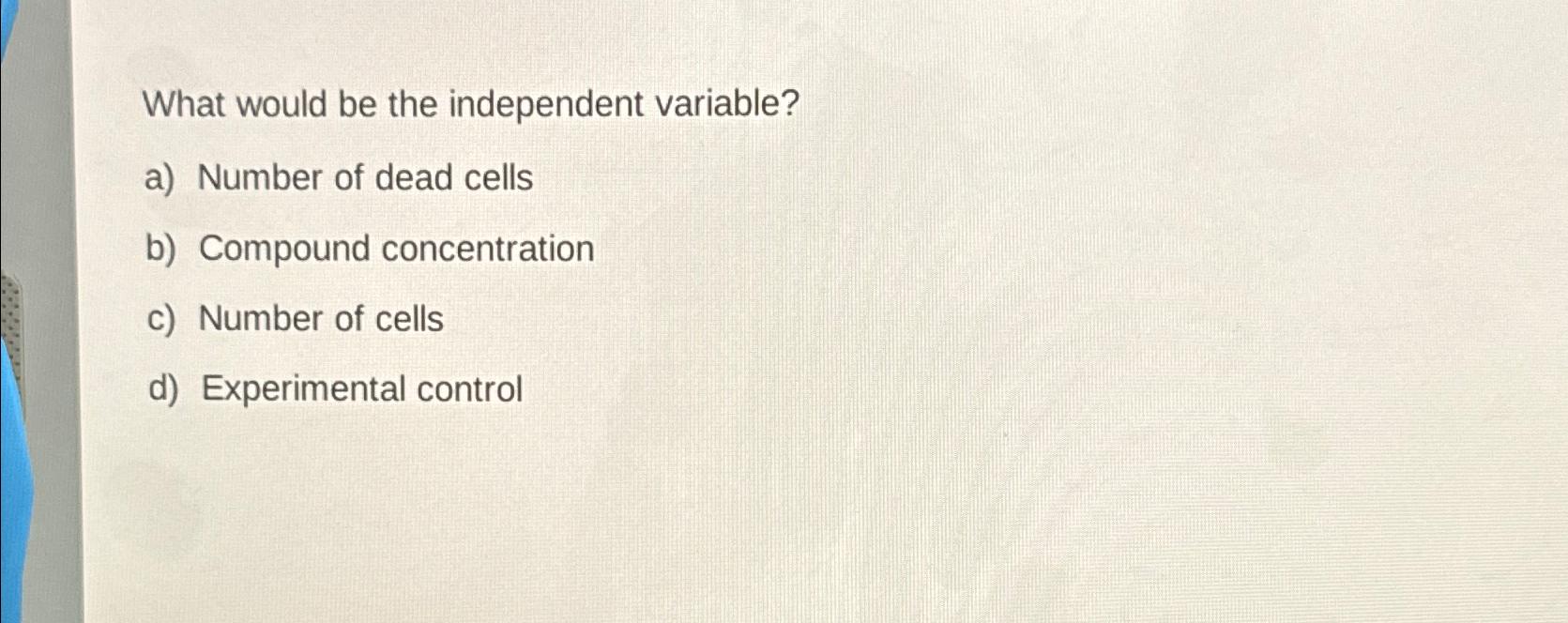 Solved What would be the independent variable?a) ﻿Number of | Chegg.com