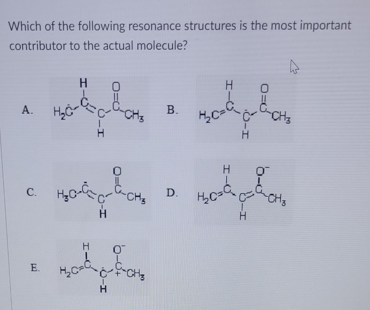 Solved Which of the following resonance structures is the | Chegg.com