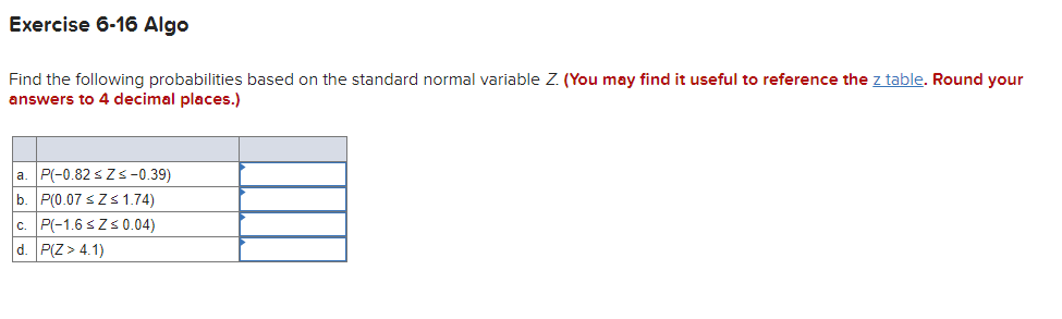Solved Exercise 6-16 ﻿AlgoFind the following probabilities | Chegg.com