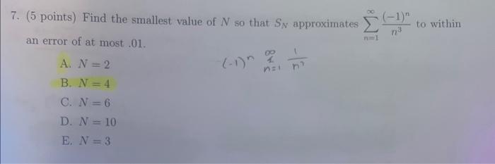 Solved 7. (5 points) Find the smallest value of N so that SN | Chegg.com