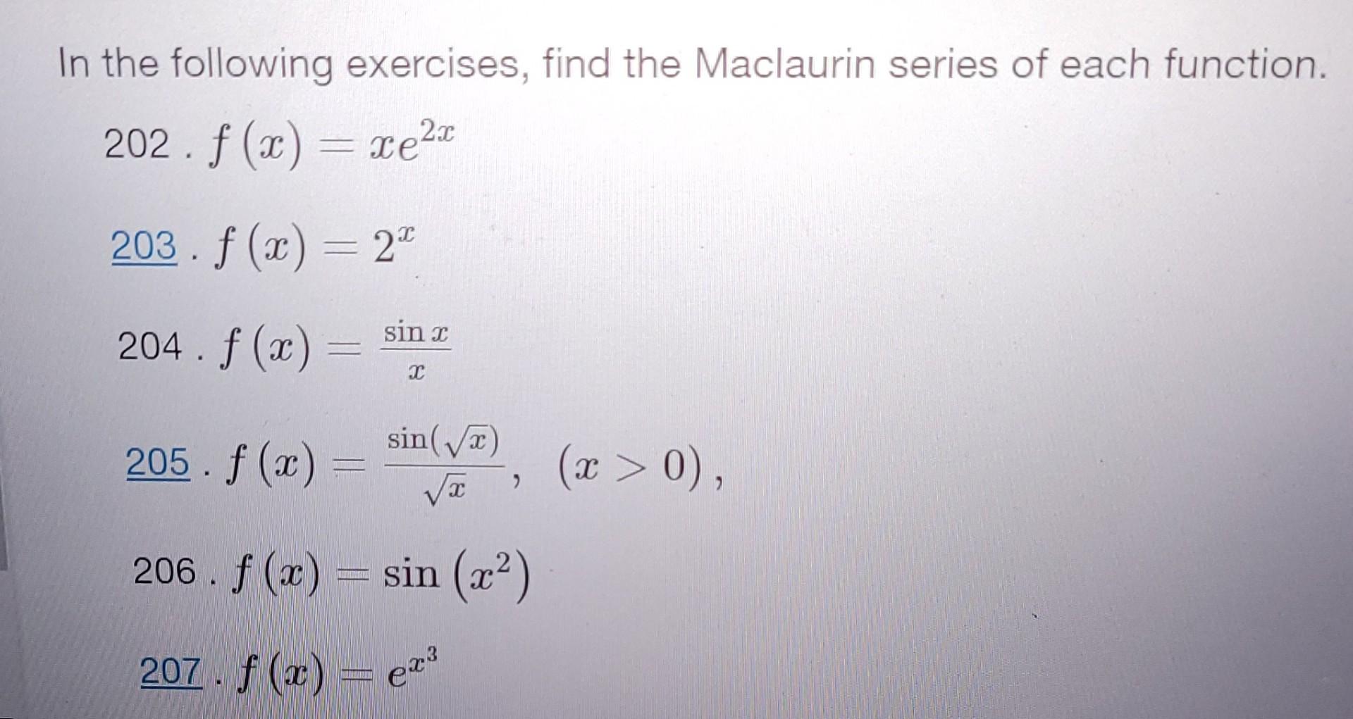 Solved In the following exercises, find the Maclaurin series | Chegg.com