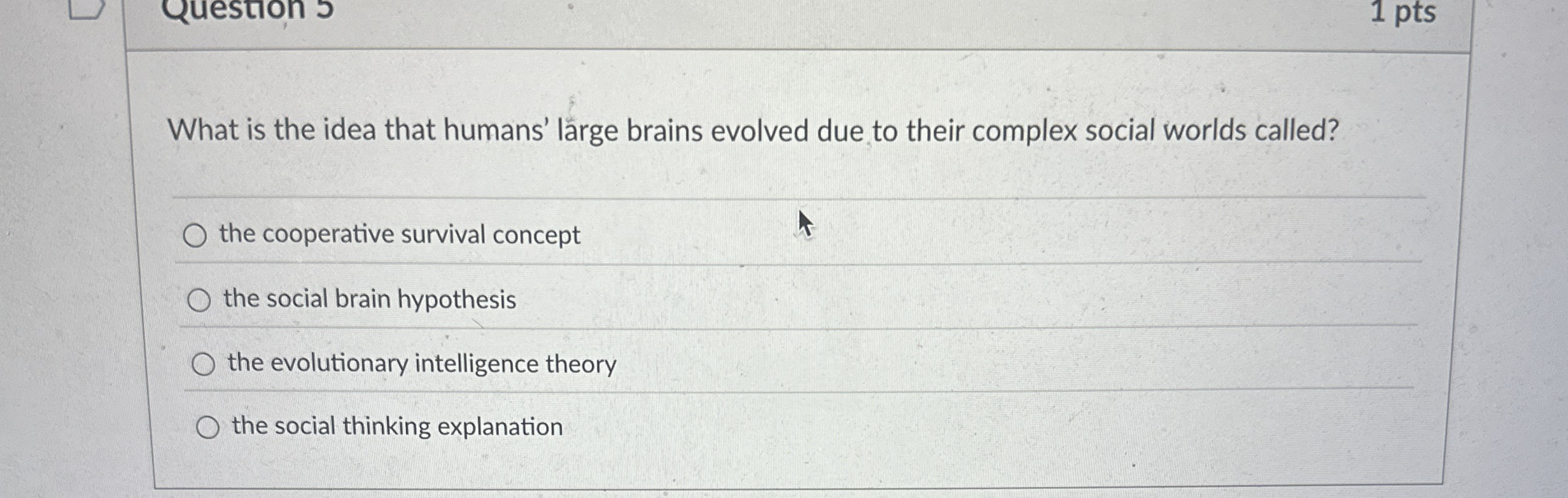 What is the idea that humans' large brains evolved | Chegg.com