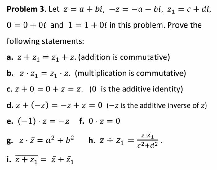 Solved Problem 3. Let z = a + bi, -z = -a – bi, z1 = c + di, | Chegg.com