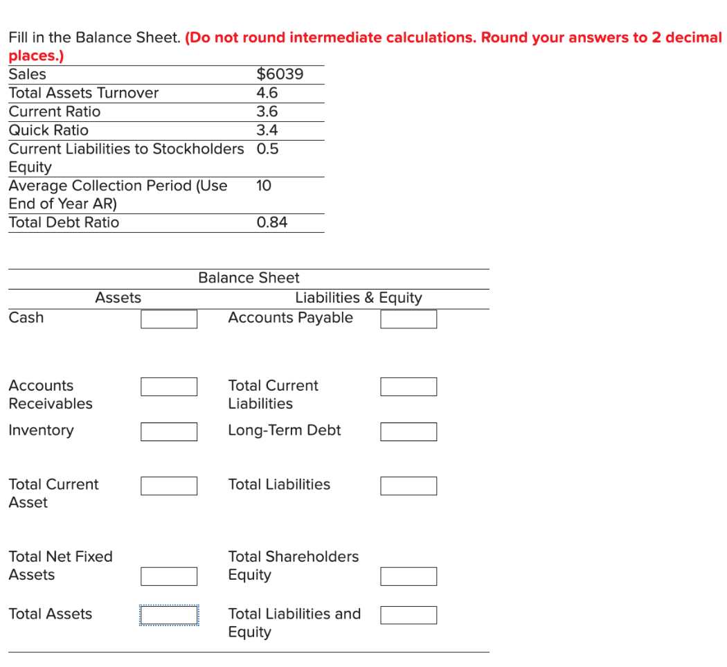 Fill in the Balance Sheet. (Do not round intermediate | Chegg.com