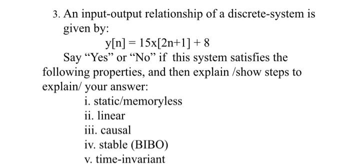 Solved 3. An input-output relationship of a discrete-system | Chegg.com