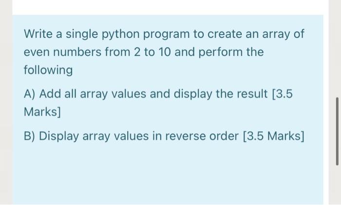 Solved Write a single python program to create an array of | Chegg.com