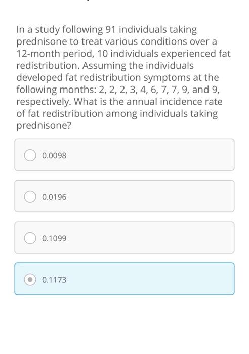 Solved In a study following 91 individuals taking prednisone | Chegg.com
