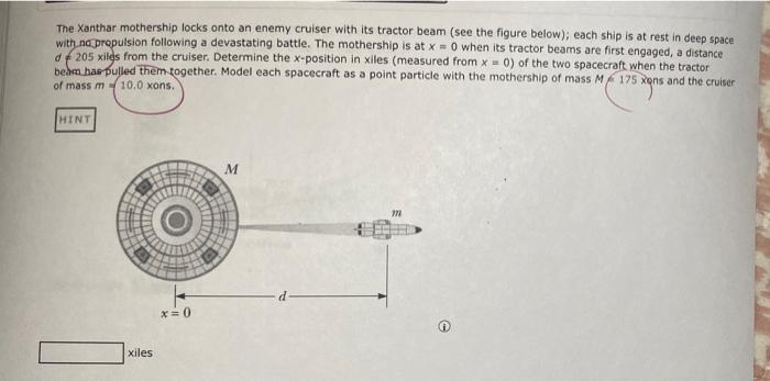 Solved The Xanthar mothership locks onto an enemy cruiser | Chegg.com